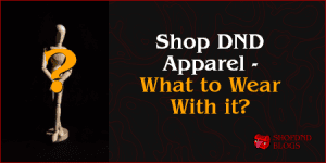 What to Wear With Our Exclusive DND Apparel? | ShopDND