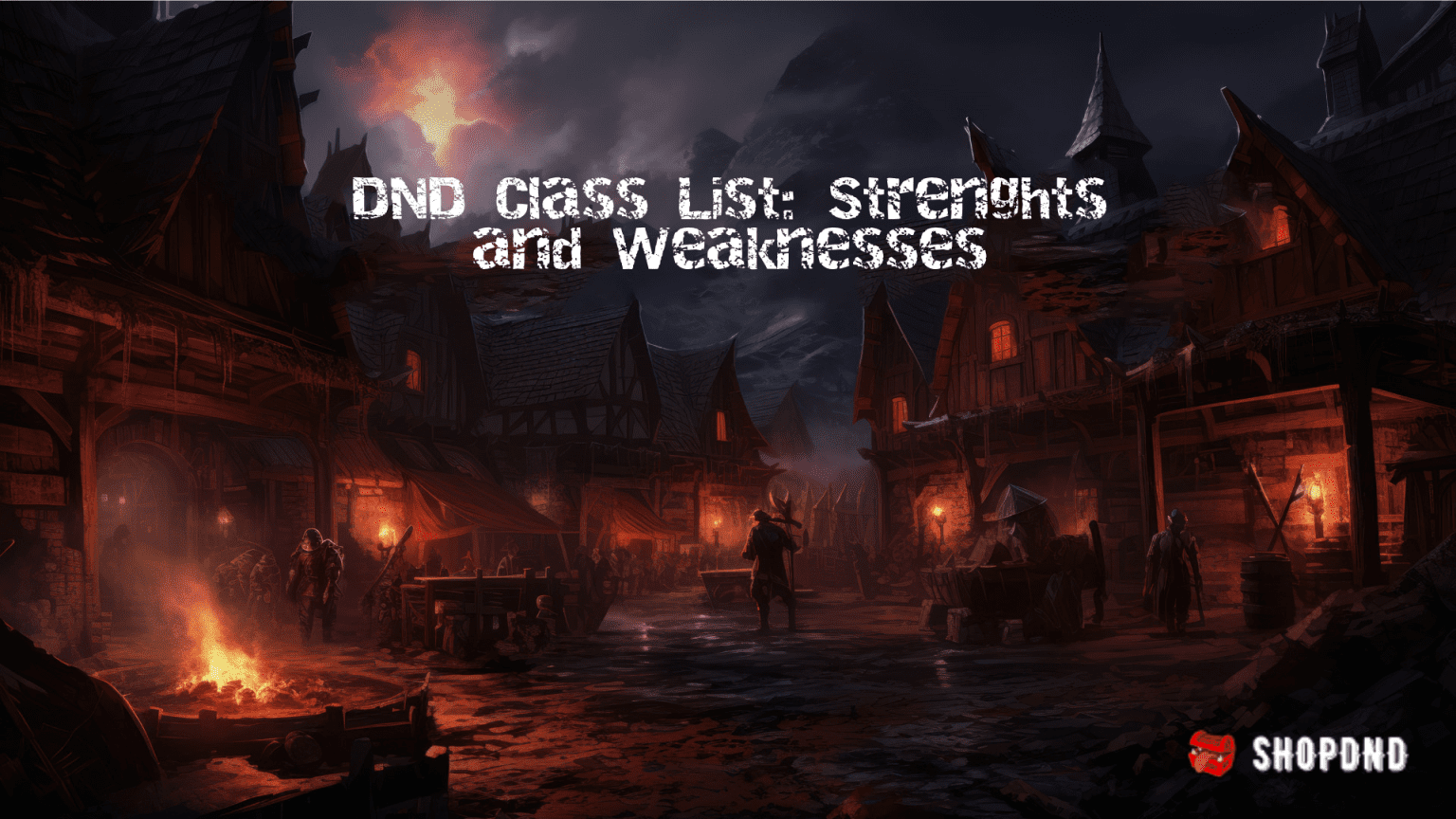 DND Class List: Strengths and Weaknesses