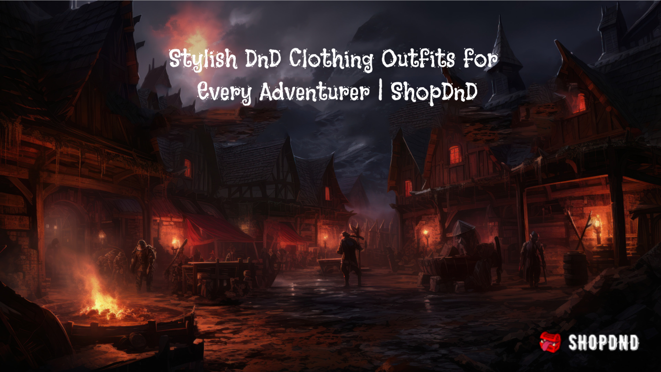 Stylish Dungeons & Dragons Outfits for Every Adventurer