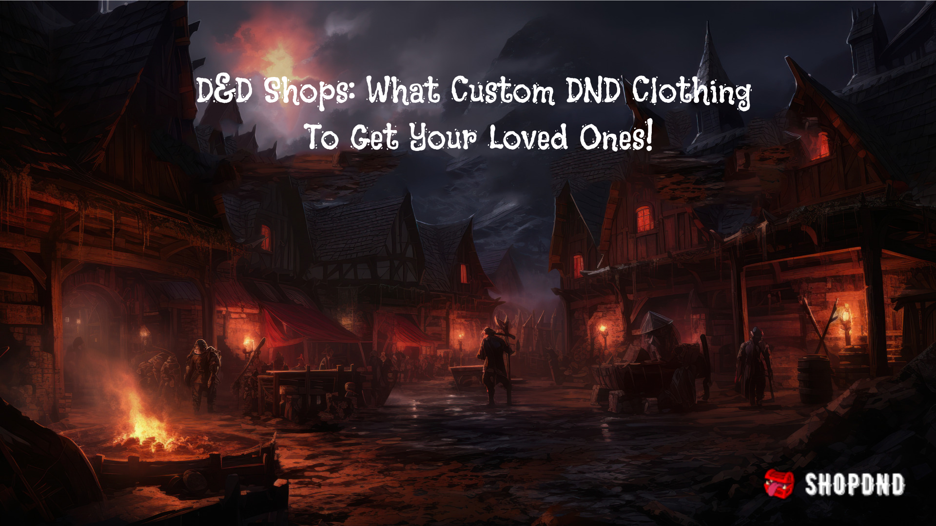 D&D Shops: What Custom DND Clothing To Get Your Loved Ones!