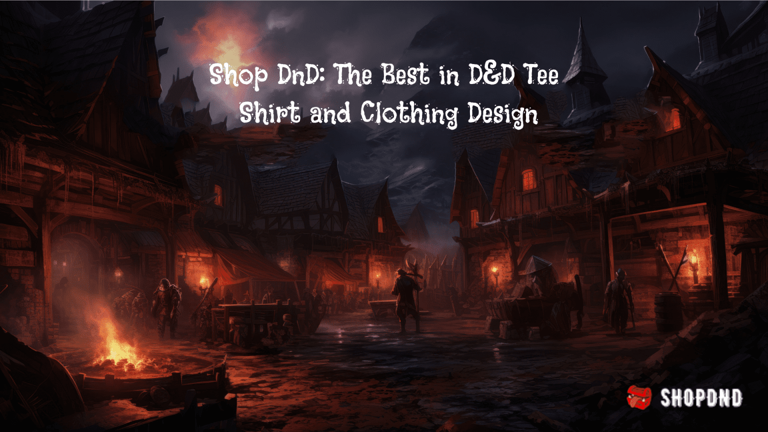 Shop DnD: The Best in D&D Tee Shirt and Clothing Design