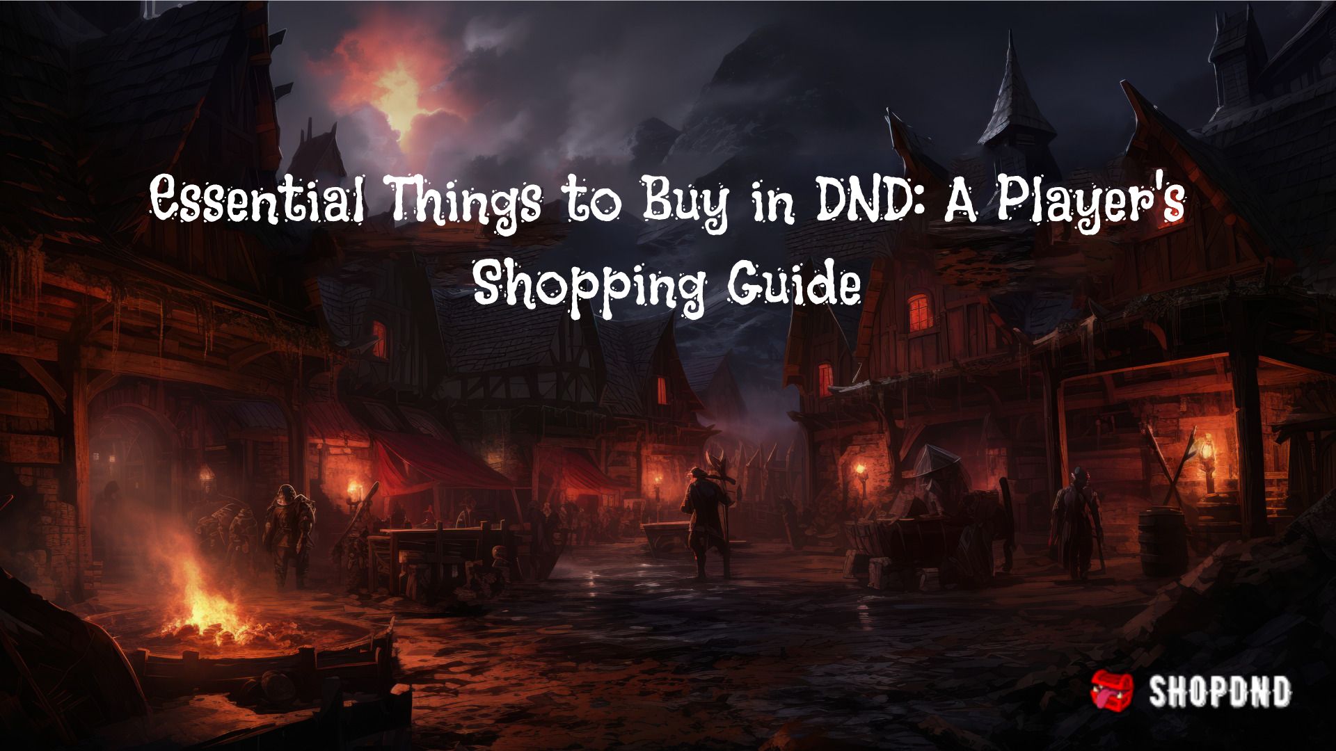 Essential Things to Buy in DND: A Player's Shopping Guide