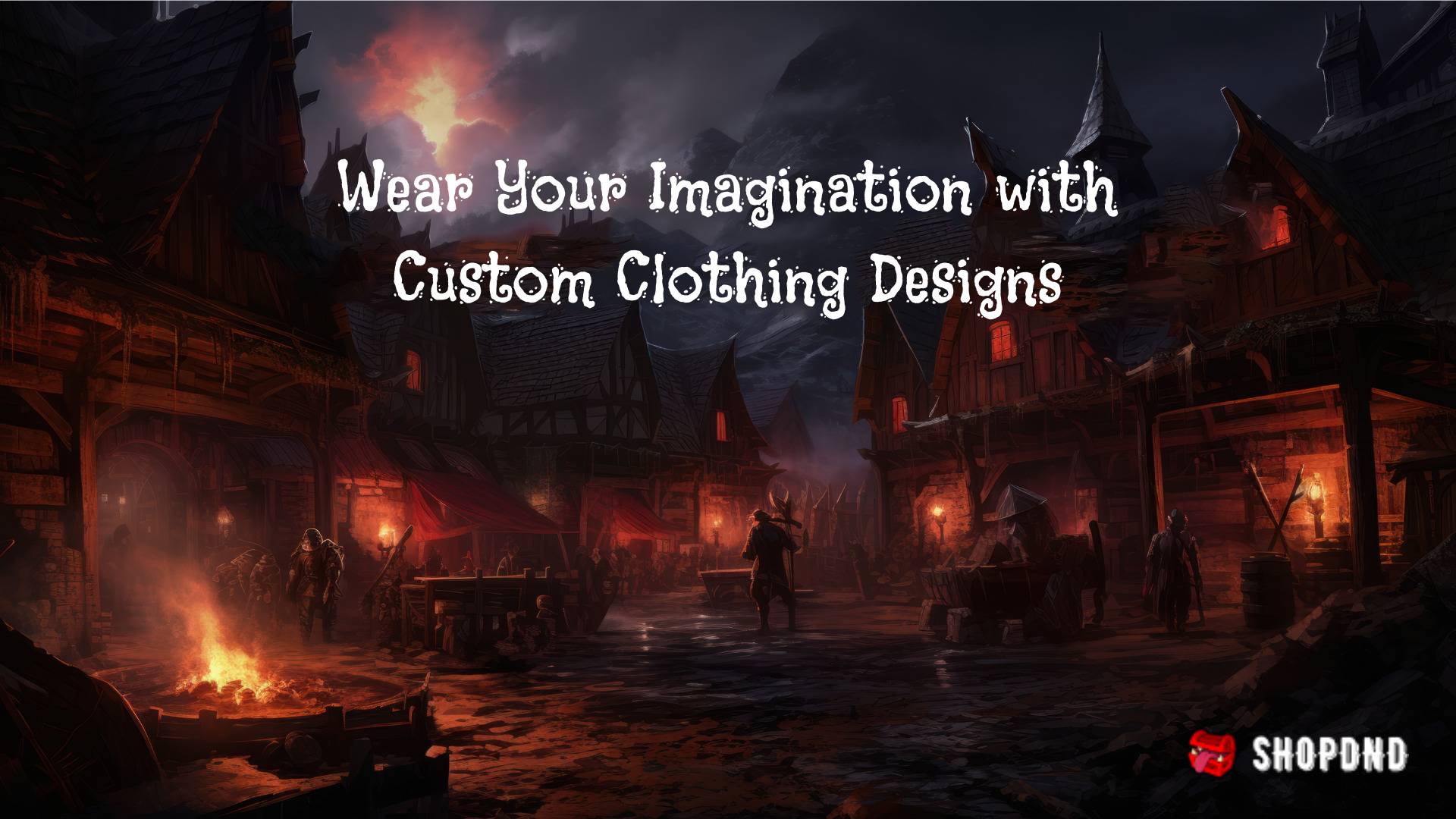 Wear Your Imagination with Custom Clothing Designs